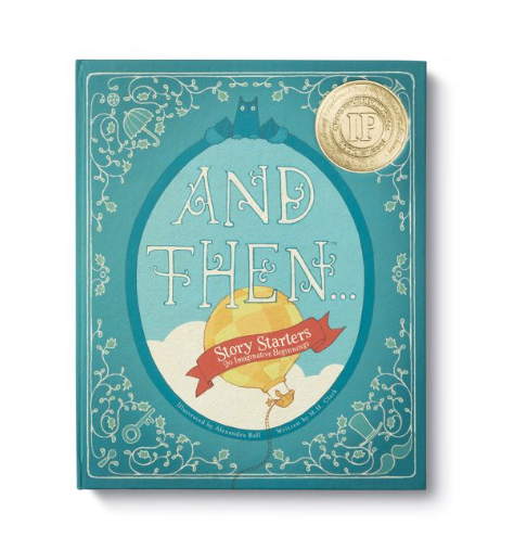 AND THEN … VOLUME 1. STORY STARTERS: 20 IMAGINATIVE BEGINNINGS – Love ...